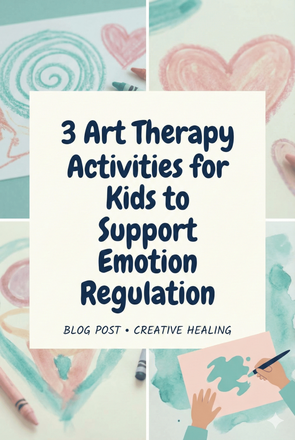 3 Art Therapy Activities for Kids to Support Emotion Regulation ...
